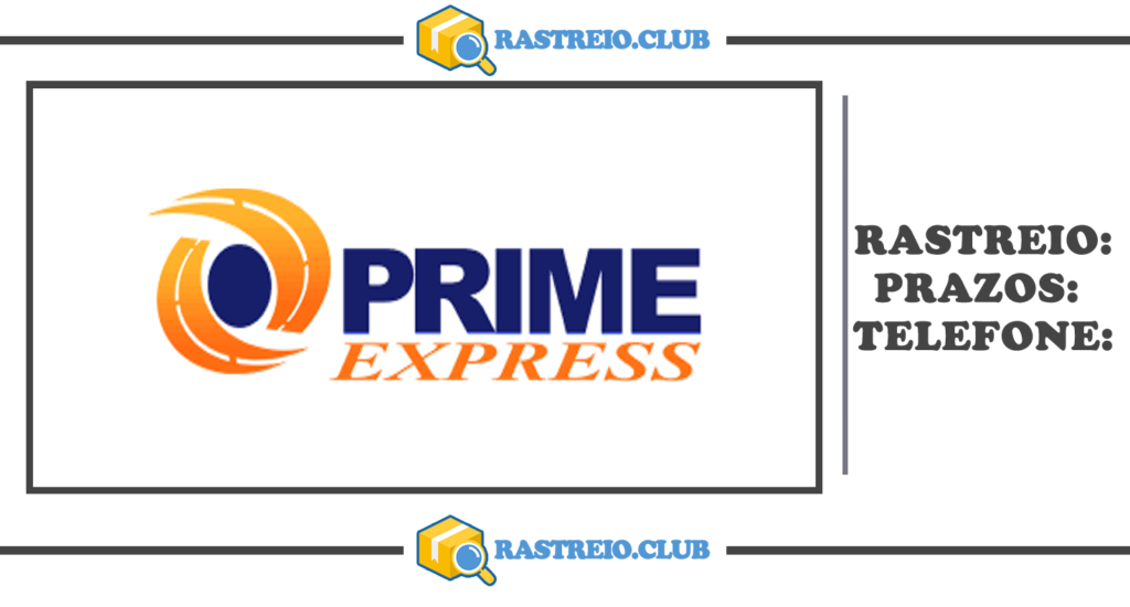 Rastreio Prime Express - Rastrear Pedido, Código e Telefone:
