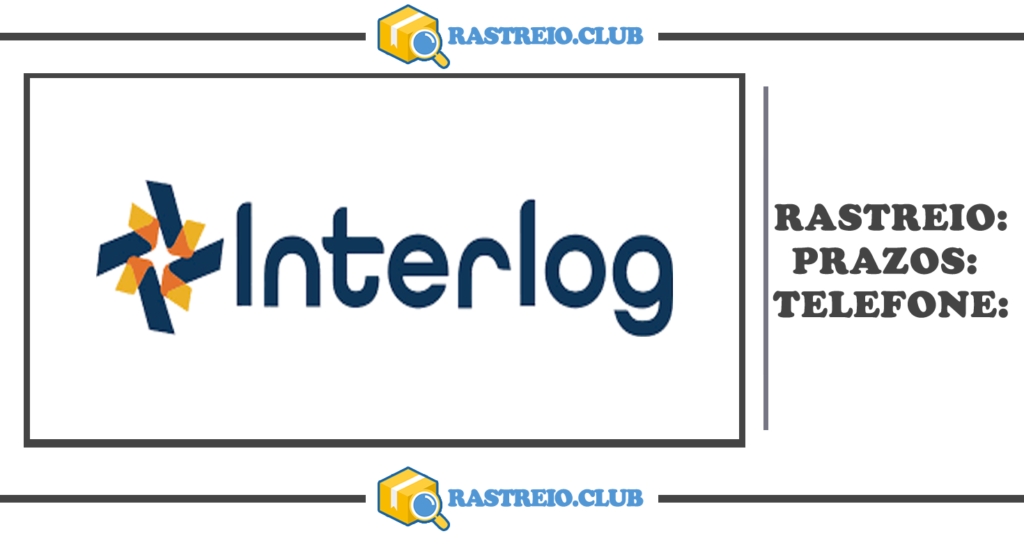 Rastreio Interlog - Rastreamento, Prazos e Meios de Contato:
