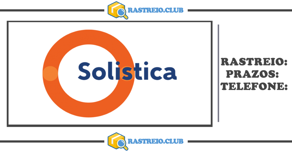 Solistica Rastreio - Rastreamento, Prazos e Meios de Contato: