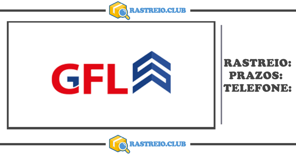 Rastreio GFL - Rastreamento, Prazos e Meios de Atendimento: